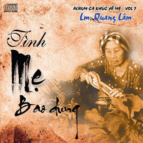Tình Mẹ Bao La (Thánh Ca Vol. 1) - Lm. Quang Lâm - tải mp3|lời bài hát - NhacCuaTui