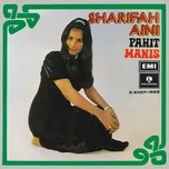 Pahit Manis - Datuk Sharifah Aini - mp3 download | lyric - NhacCuaTui