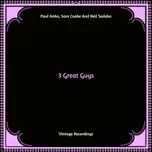 3 Great Guys (Hq remastered) - Paul Anka, Sam Cooke, Neil Sedaka ...