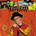 Most Wanted Series - Yellowman - Yellowman | NhacCuaTui