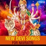 New Devi Songs for Navratri - Various Artists - mp3 download | lyric ...
