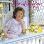Moonlight and Roses - Patsy Riggir - mp3 download | lyric - NhacCuaTui