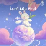 Lo-fi Lâu Phai - Emcee L, Muộii, Little LOVE - mp3 download | lyric ...