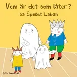 Vem är det som låter?, del 3 - Lilla Spoket Laban Och Hans Vanner ...