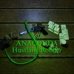 Anaconda - Hustlang Robber - mp3 download | lyric - NhacCuaTui
