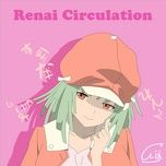 Renai Circulation - V.A - mp3 download | lyric - NhacCuaTui