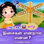 Thisaigal Song - ChuChuTV Tamil - mp3 download | lyric - NhacCuaTui