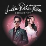 Lần Đầu Tiên - Emcee L, Muộii - mp3 download | lyric - NhacCuaTui
