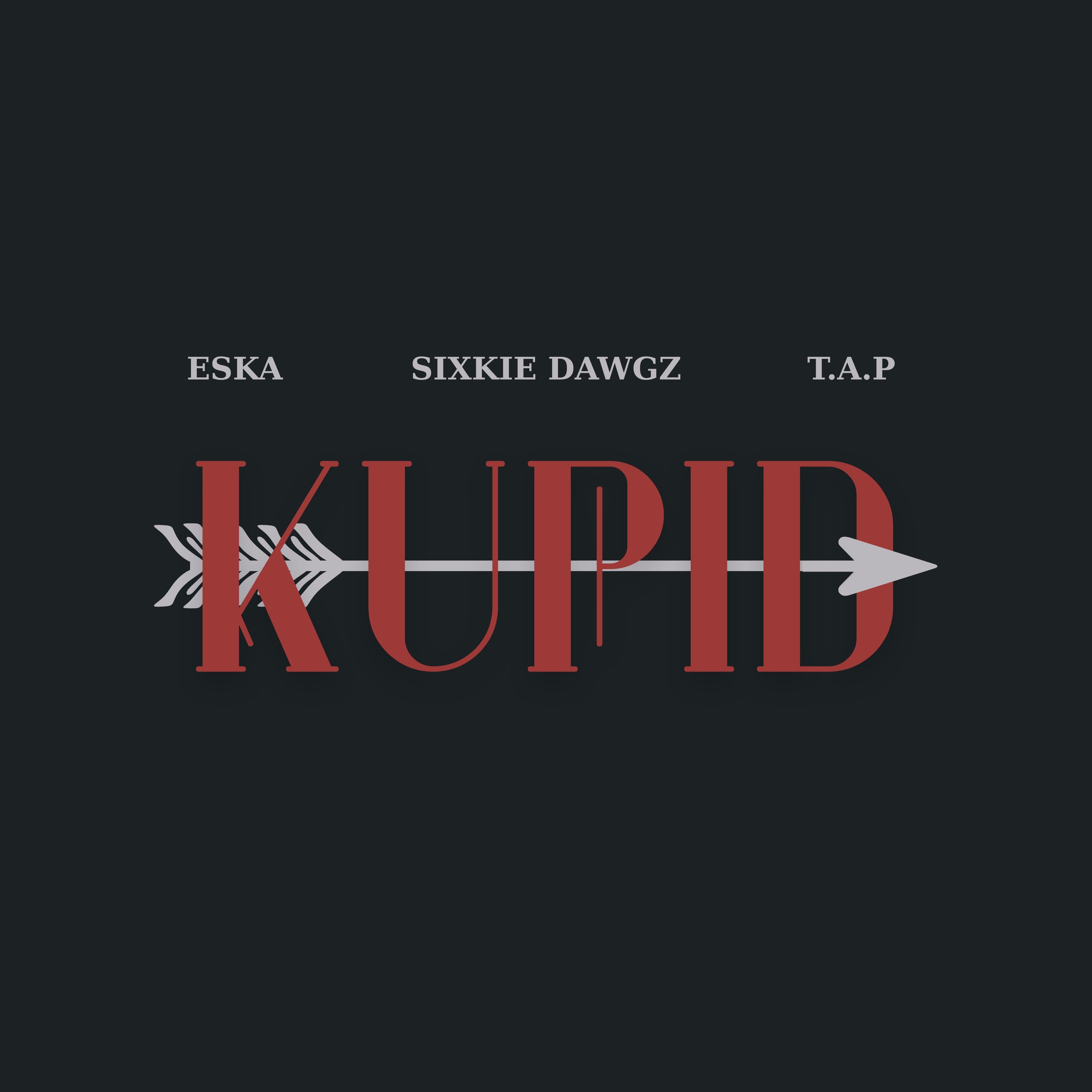 Kupid - Sixkie Dawgz, Eska, T.A.P - mp3 download | lyric - NhacCuaTui