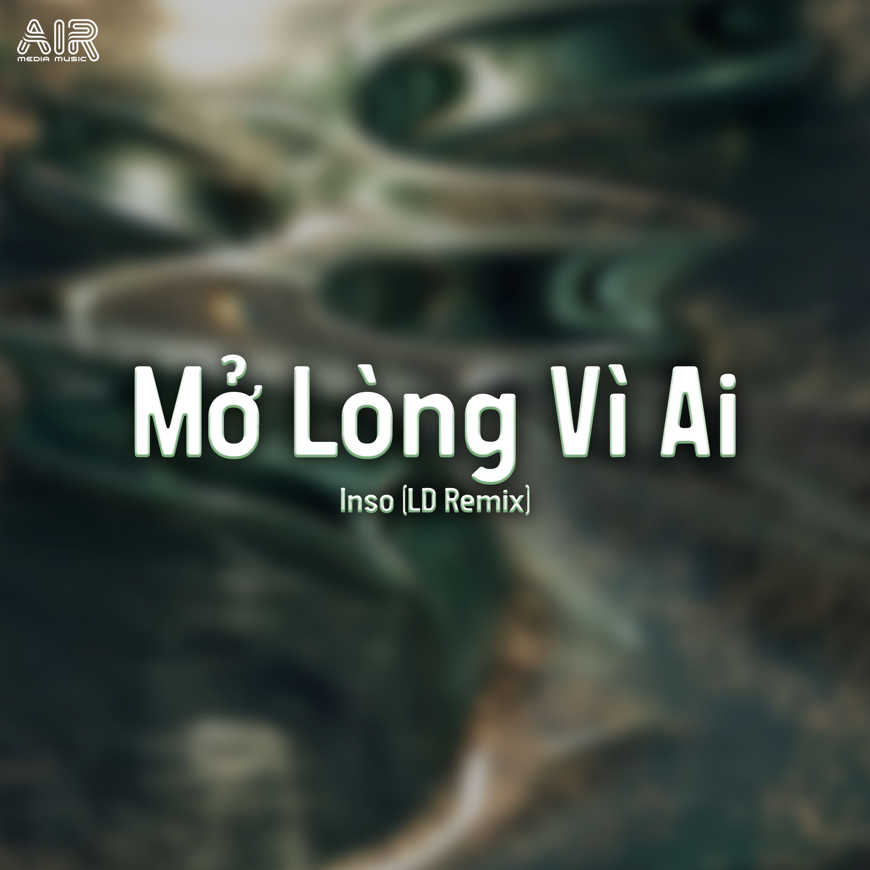Mở Lòng Vì Ai (LD Remix) - Inso - mp3 download | lyric - NhacCuaTui
